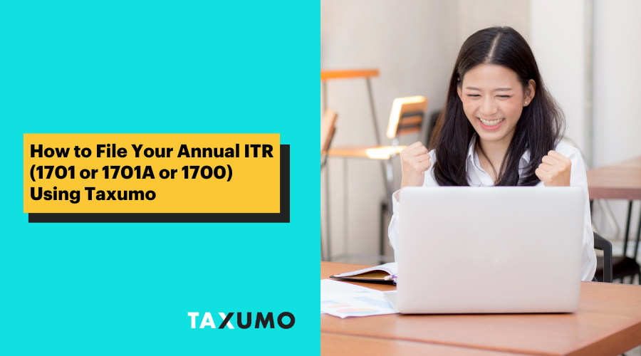 How To File Your Annual ITR (1701, 1701A & 1700) | Updated For 2024