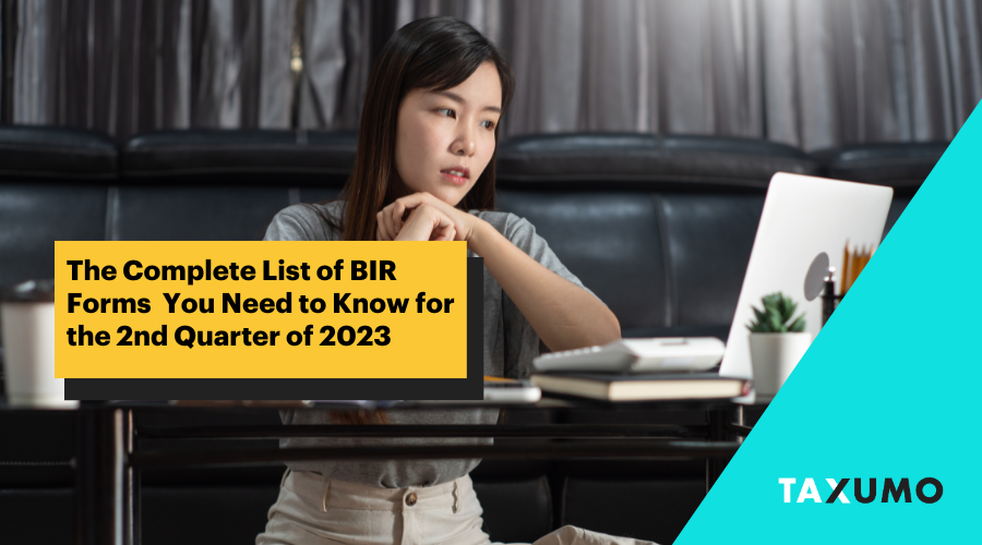 The Complete List of BIR Forms You Need to Know for the 2nd Quarter of ...