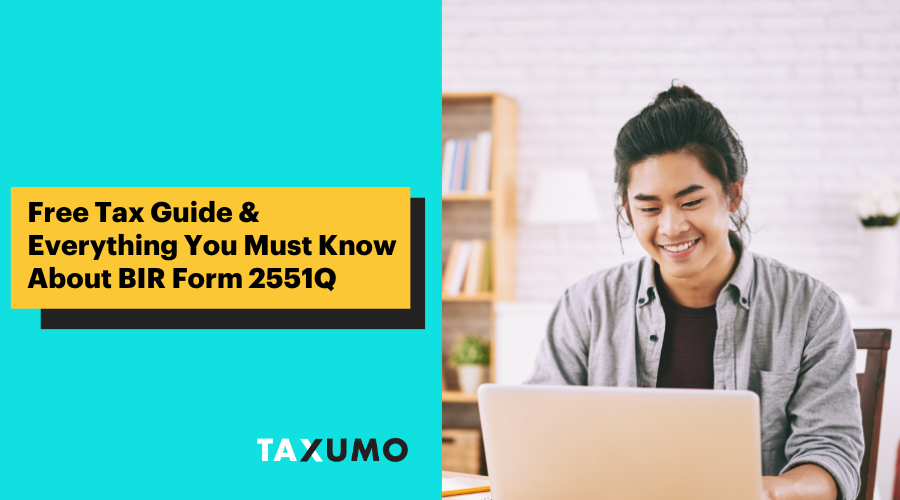 What You Must Know About BIR Form 2551Q and 2550Q