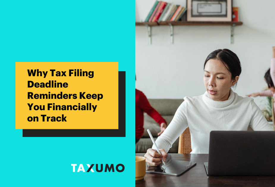 Why Tax Filing Deadline Reminders Keep You Financially on Track ...
